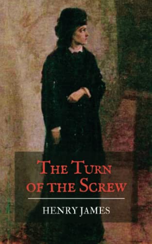 The Turn of the Screw: A Henry James Ghost Story by Henry James | Goodreads