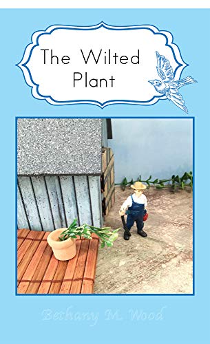 The Wilted Plant by Bethany Wood | Goodreads