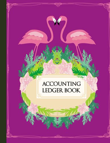Accounting Ledger Book: Flamingos Cover | For Bookkeeping | 6 Column ...