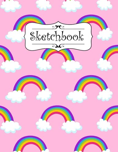 Sketchbook: Cute Rainbow, Notebook for Drawing, Writing, Painting ...