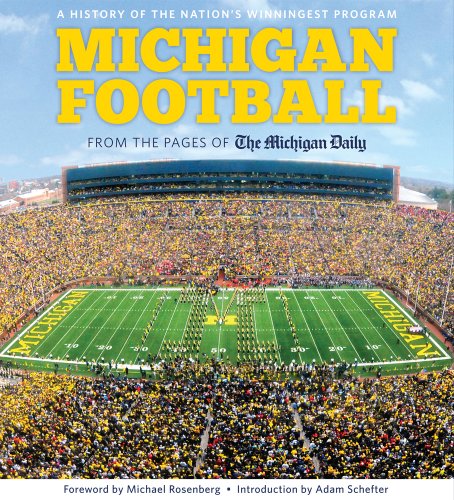Michigan Football: The History of the Nation's Winningest Program by ...
