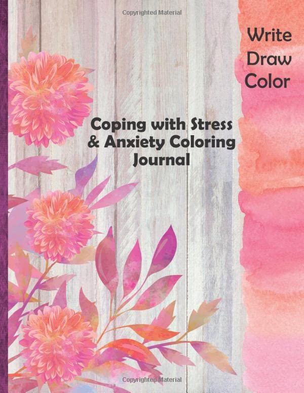 Coping With Stress & Anxiety Coloring Journal: Coral Dahlia Write, Draw ...