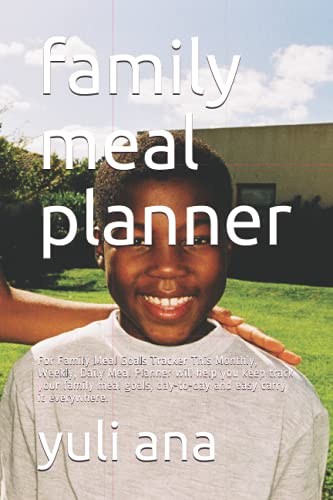 family meal planner: For Family Meal Goals Tracker This Monthly, Weekly ...