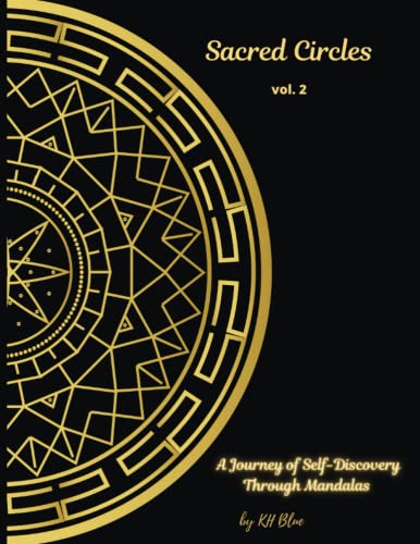 Sacred Circles: A Journey of Self-Discovery Through Mandalas.: Create ...