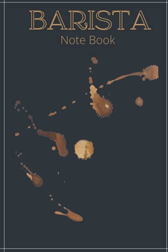 Barista Note book: Barista journal note book by Baby Barista | Goodreads