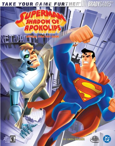 Superman(TM): Shadow of Apokolips(TM) Official Strategy Guide by Greg ...