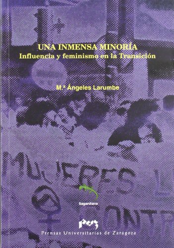 Una inmensa minoría. Influencia y feminismo en la Transición ...