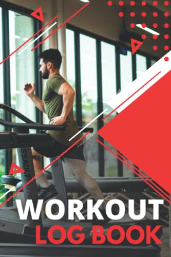 Workout Log Book: Fitness Journal Gym Planner Exercise Notebook To ...