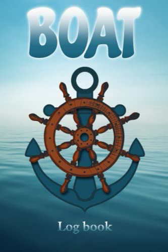 Boat Log book: Sailing Log book Size 6*9 Inches, With 120 Pages for ...
