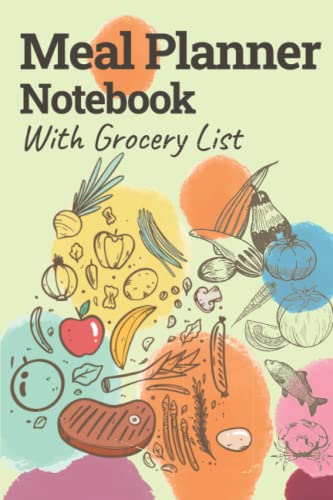 Meal Planner Notebook With Grocery List: Meal Prep Planner To Track And ...