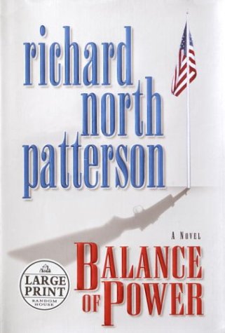Balance of Power by Richard North Patterson | Goodreads