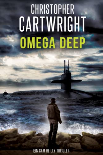 Omega Deep (Ein Sam Reilly Thriller) by Christopher Cartwright | Goodreads