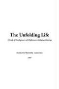 Unfolding Life, The by Antoinette Abernethy Lamoreaux | Goodreads