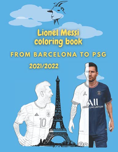Lionel Messi coloring book: coloring book about the GOAT journey in ...
