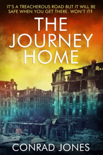 The Journey Home (The Journey Novels) by Conrad Jones | Goodreads