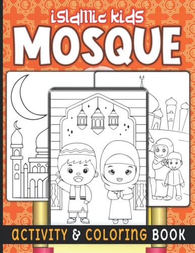 Islamic Kids Mosque Activity and Coloring Book: A Fun Coloring Book for ...