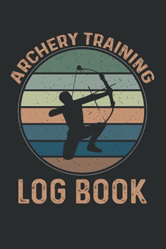 Archery Training Log Book: Retro Vintage Training Diary and Journal for ...