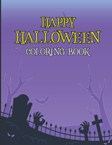HAPPY HALLOWEEN COLORING BOOK: Halloween Coloring Books for Kids ...