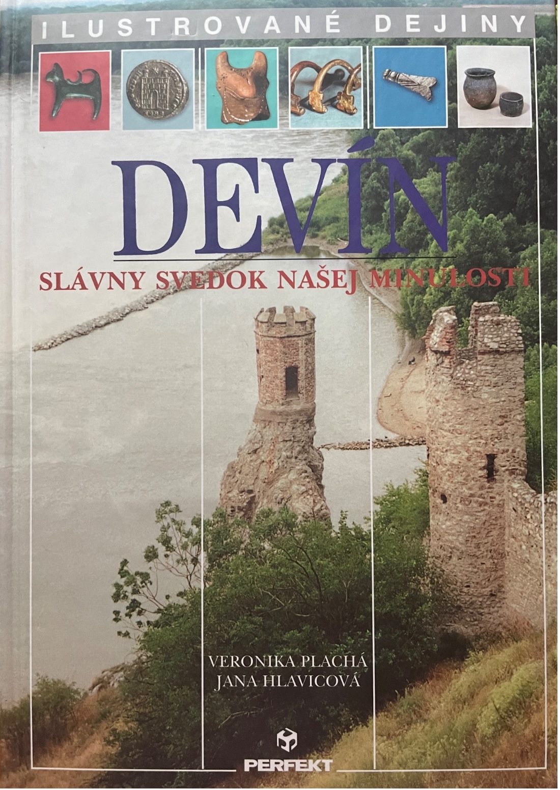 Devín: slávny svedok našej minulosti by Veronika Placha | Goodreads