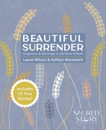 Beautiful Surrender: Singleness and Marriage in the Book of Ruth by ...