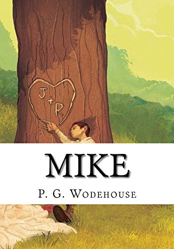 Mike by P.G. Wodehouse | Goodreads