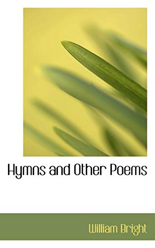 Hymns and Other Poems by William Bright | Goodreads
