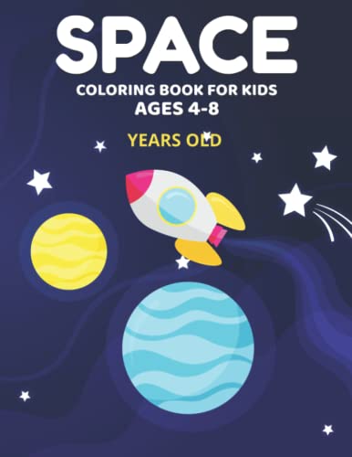 Coloring Book Space 4--8 Yeas Old for Kids: super space coloring by ...