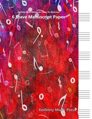 6 Stave Manuscript Paper: 100 Pages, 8.5x11 by Emfinity Music Press ...
