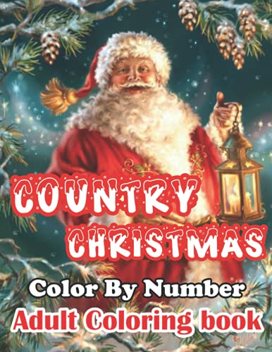 Country Christmas Color By Number Adult Coloring Book: Large Print ...