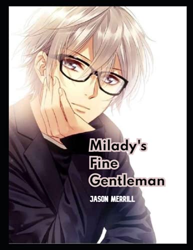 Jason Merrill: Milady's Fine Gentleman 3 by Jason Merrill | Goodreads