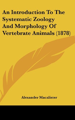 An Introduction To The Systematic Zoology And Morphology Of Vertebrate ...