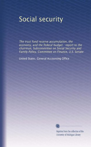 Social security by . United States. General Accounting Office | Goodreads