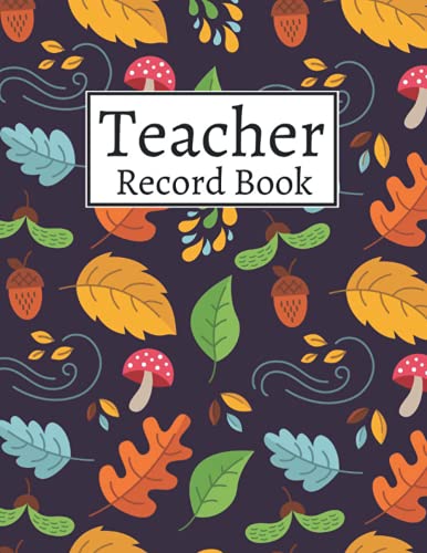 Teacher Record Book: Teacher Grade Book, Gradebook for Teachers, Class ...