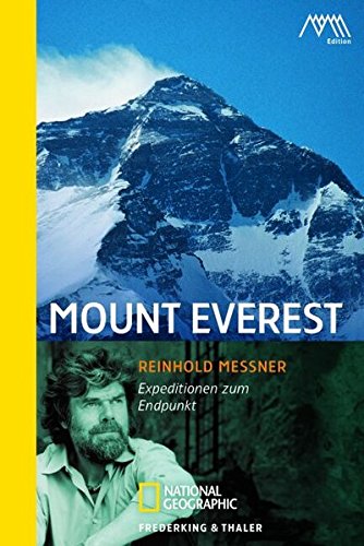 Mount Everest: Expeditionen zum Endpunkt by Reinhold Messner | Goodreads