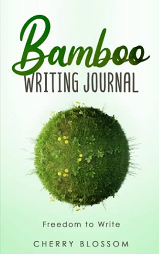 Bamboo Writing Journal: Discover Freedom to Write, where pen and paper ...