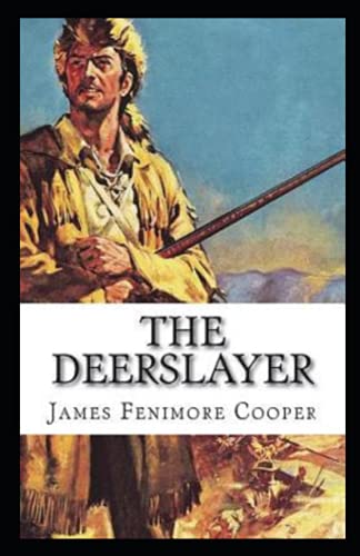 The Deerslayer Annotated by James Fenimore Cooper | Goodreads