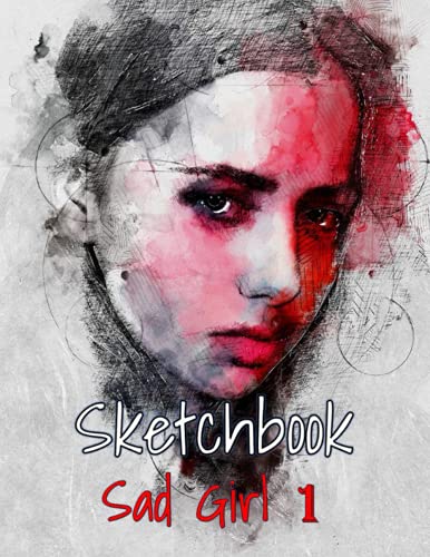 Sad Girl 1: Sketchbook (JDL Sketchbook Collection) by TJ Grant | Goodreads