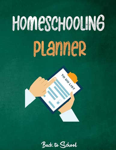 Homeschooling Planner: Undated Weekly/Monthly Plan Book, Academic Year ...