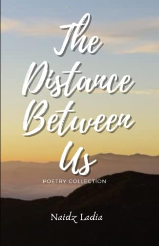 The Distance Between Us by Naidz Ladia | Goodreads