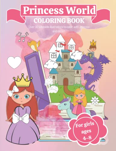 Princess World coloring book for girls ages 4-8: Over 30 Adorable ...
