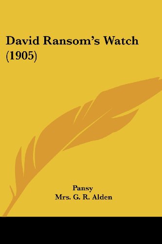 David Ransom's Watch (1905) by Pansy | Goodreads