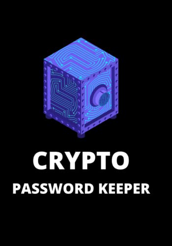 CRYPTO PASSWORD KEEPER: CRYPTO WALLET PHRASE by Gabriel Ruiz | Goodreads