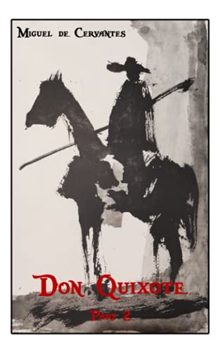 Don Quixote: Part 2: World's Classics by Miguel de Cervantes Saavedra ...