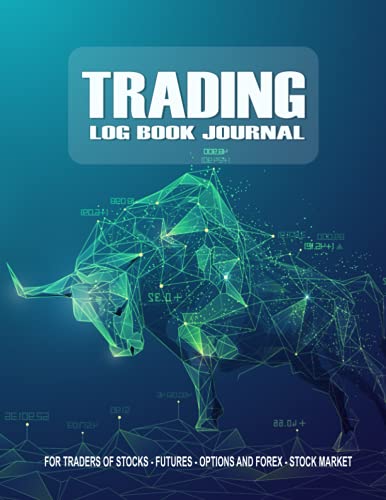 Trading Log Book Journal: A Journal To Keep Track of Your Trading ...