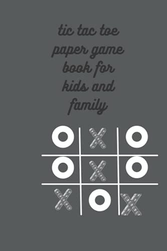 tic tac toe paper game book for kids and family: Tic Tac Toe Paper Game ...