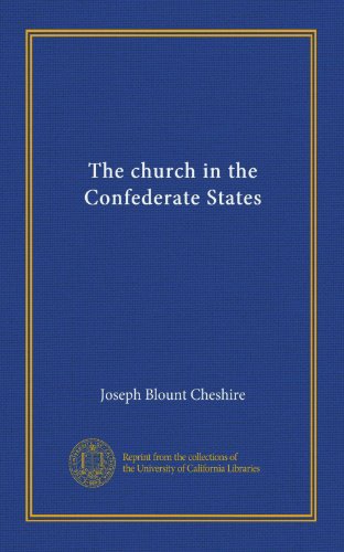 The church in the Confederate States by Joseph Blount Cheshire | Goodreads