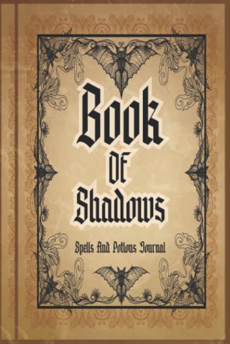 Book of Shadows Spells and Potions Journal: Blank Spell Book ...