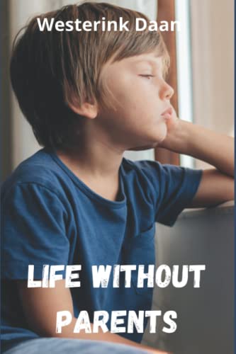 Life Without Parents by Jac Hoevenaars | Goodreads