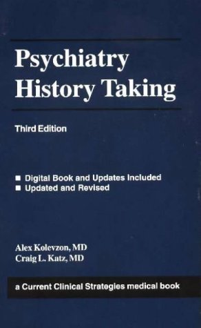 Psychiatry History Taking, 2004 by Alex Kolevzon | Goodreads