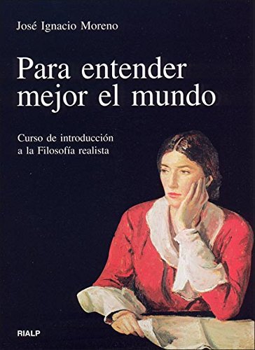Para entender mejor el mundo by José Ignacio Moreno Iturralde | Goodreads